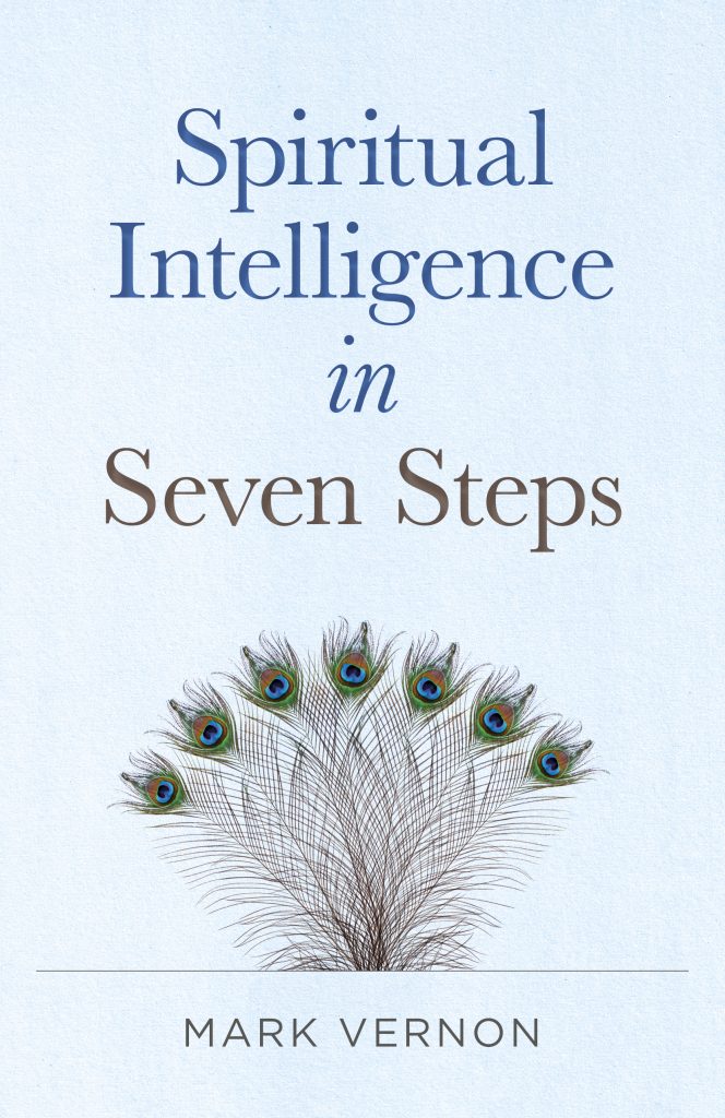 Spiritual Intelligence in Seven Steps – Mark Vernon